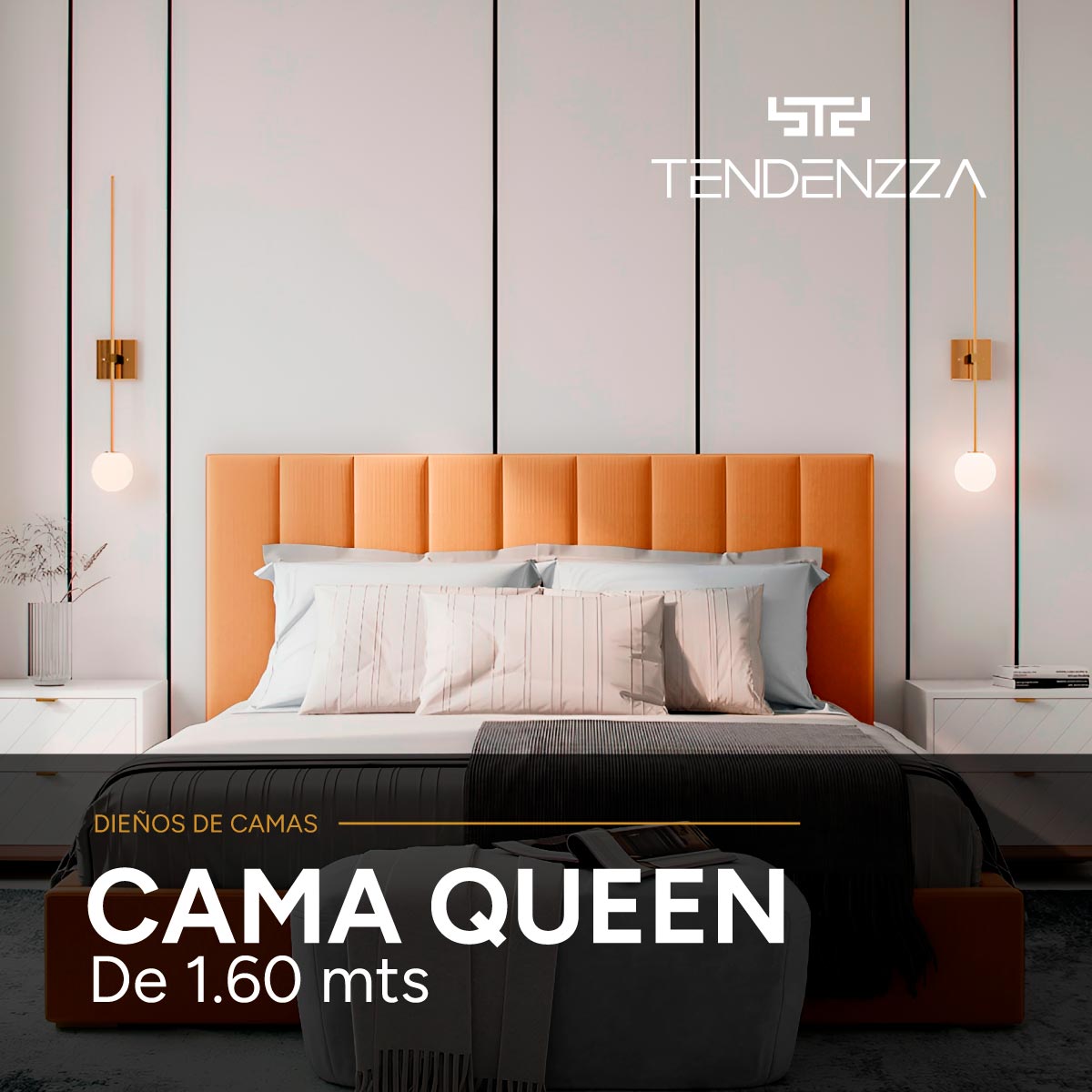 Cama Queen 1.60 mts - TENDENZZA | Diseño de Interiores y Muebles